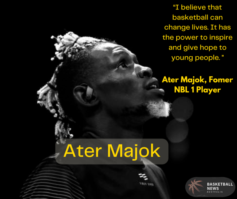 Ater Majok - Former NBL Star - Taking Basketball back to the community ...